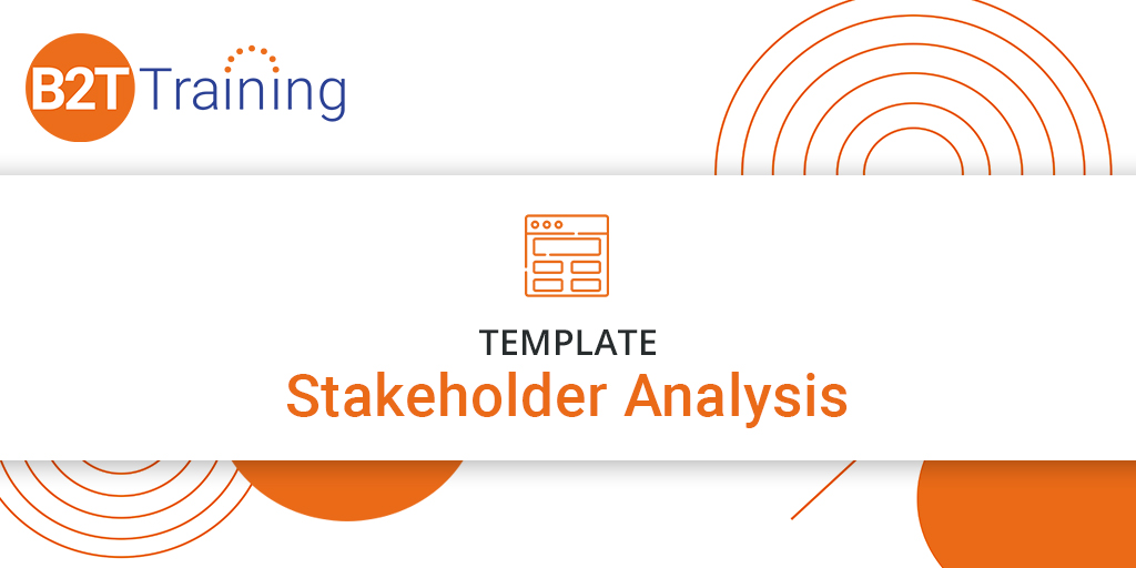 Stakeholder Analysis Template | B2T Training
