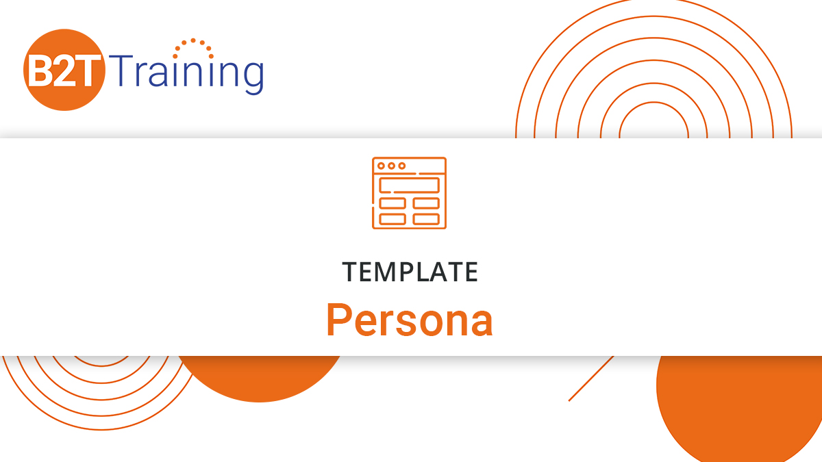 Persona Template | B2T Training