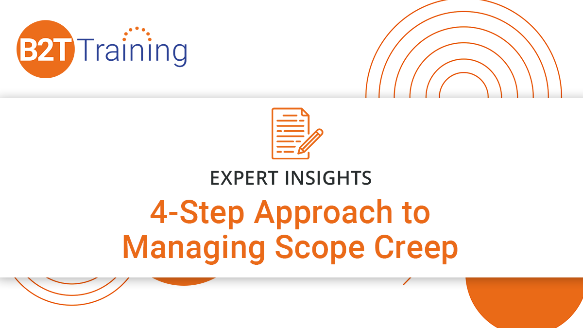 4-Step Approach to Managing Scope Creep | B2T Training